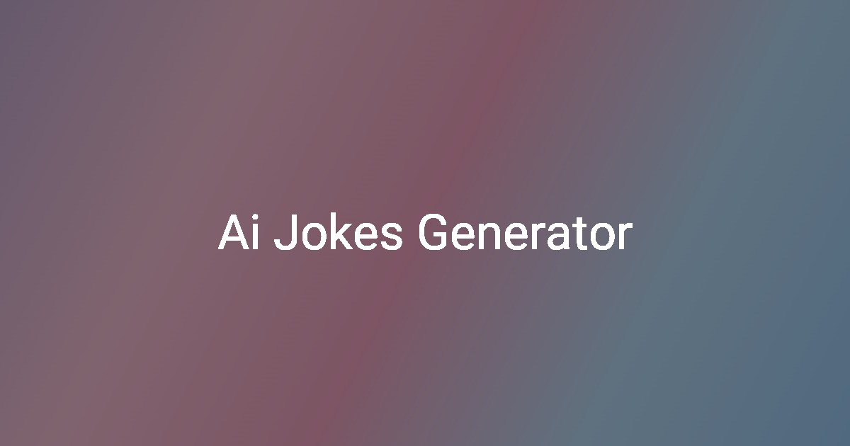 Ai Jokes Generator - Push By AI