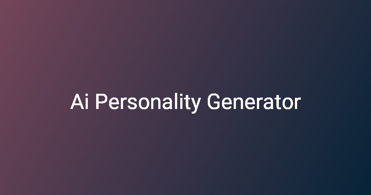 Ai Personality Generator - Push By AI