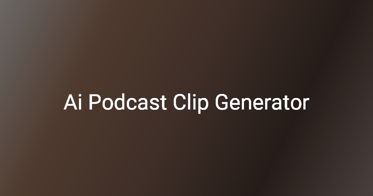 Ai Podcast Clip Generator - Push By AI