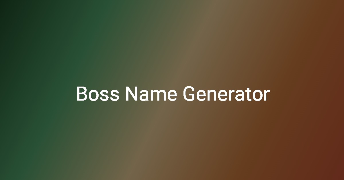 Boss Name Generator - Push By AI