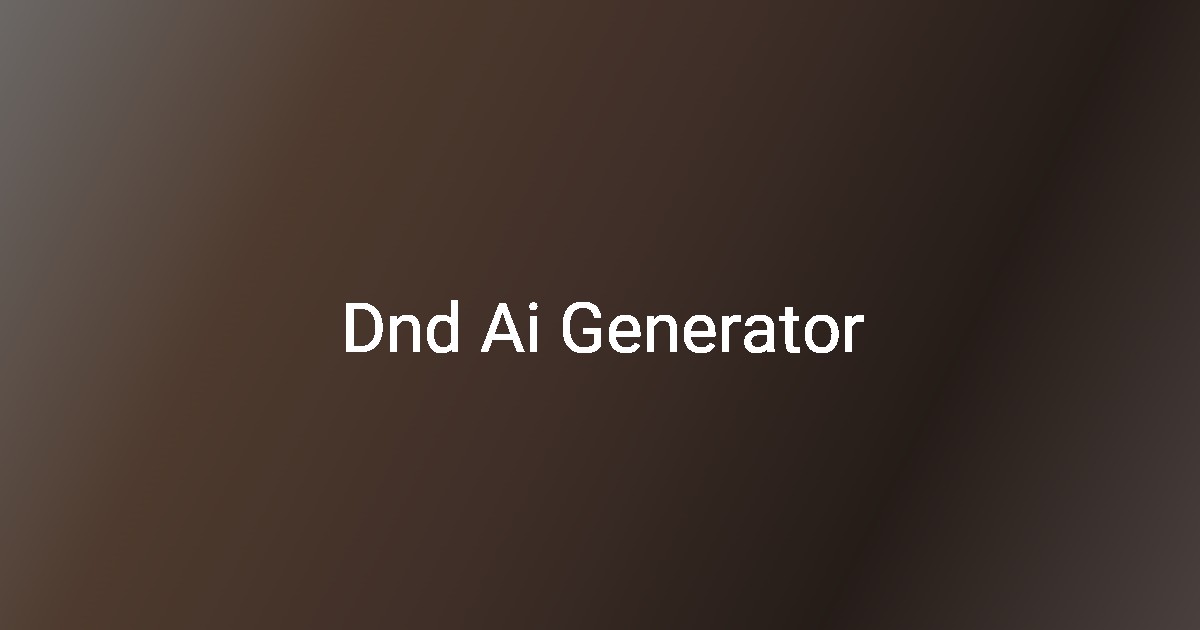 Dnd Ai Generator - Push By AI
