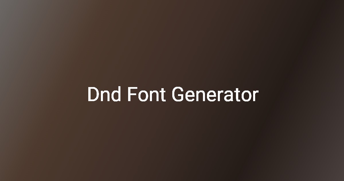 Dnd Font Generator - Push By AI
