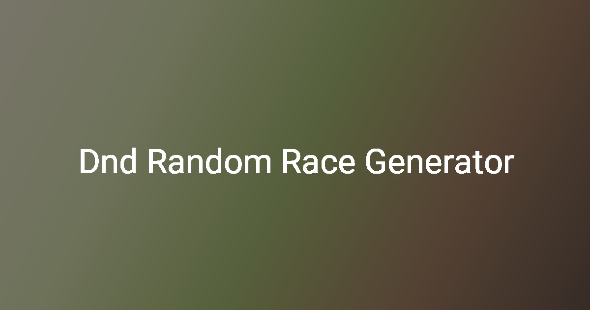 Dnd Random Race Generator - Push By AI