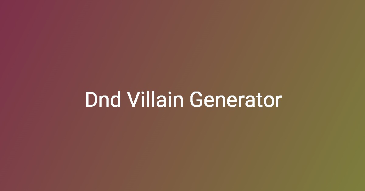 Dnd Villain Generator - Push By AI