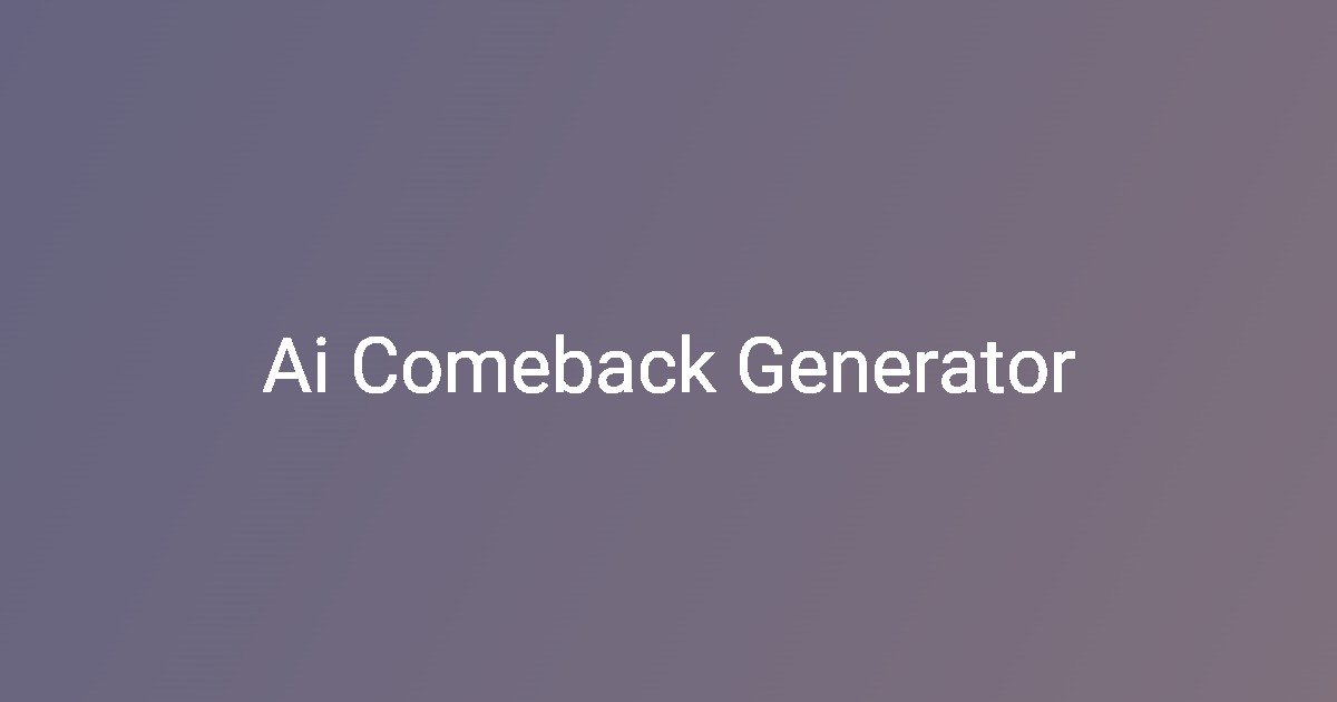 Ai Comeback Generator - Push By AI