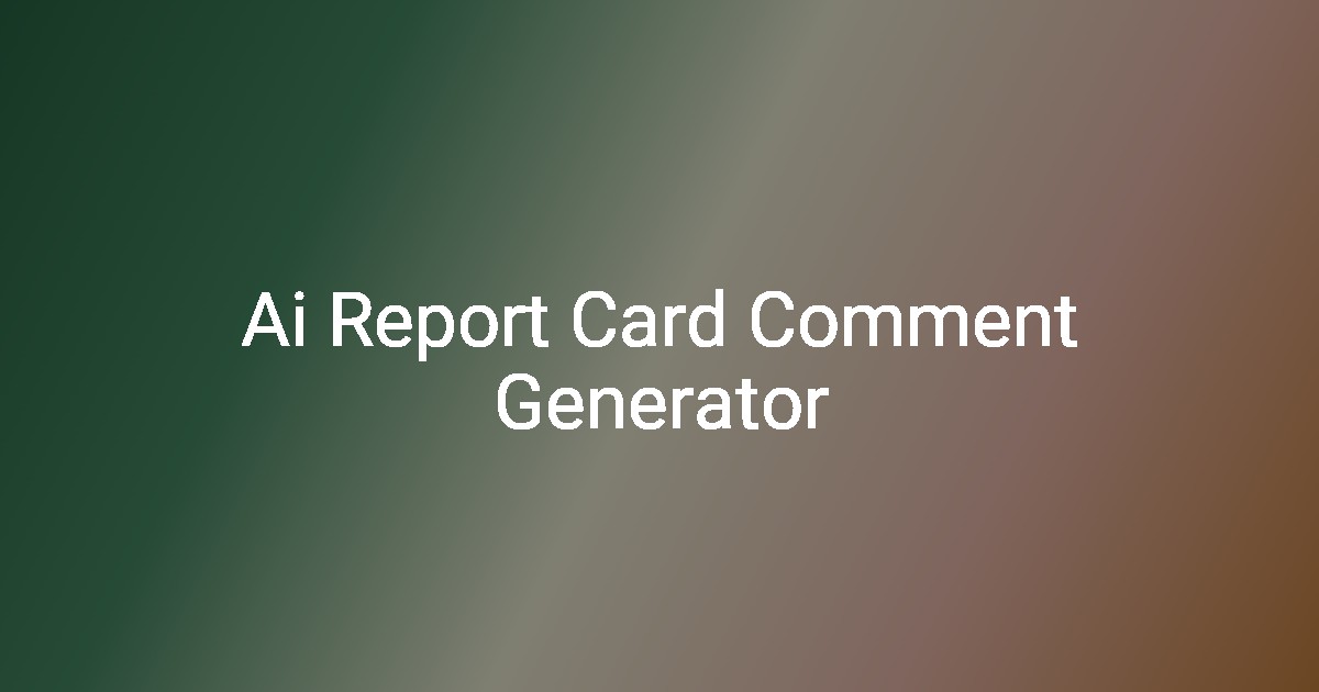 Ai Report Card Comment Generator - Push By AI