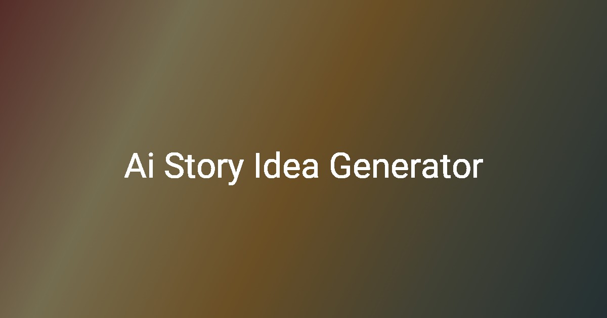 Ai Story Idea Generator - Push By AI