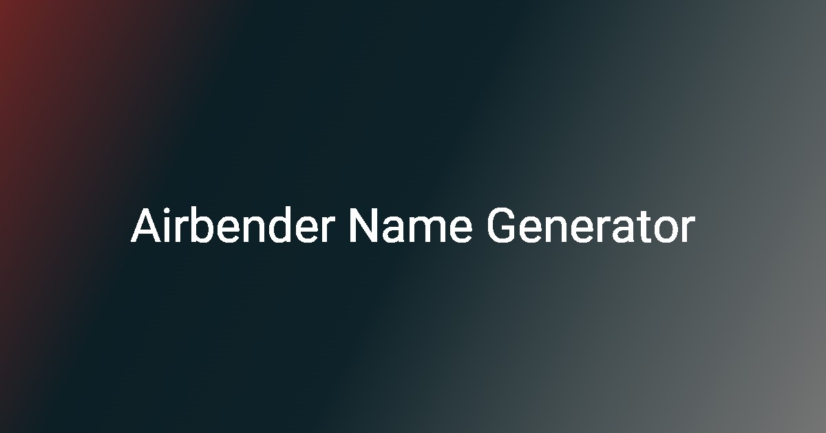 Airbender Name Generator - Push By AI