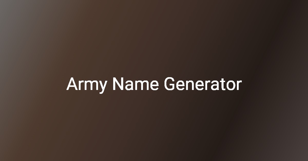 Army Name Generator - Push By AI