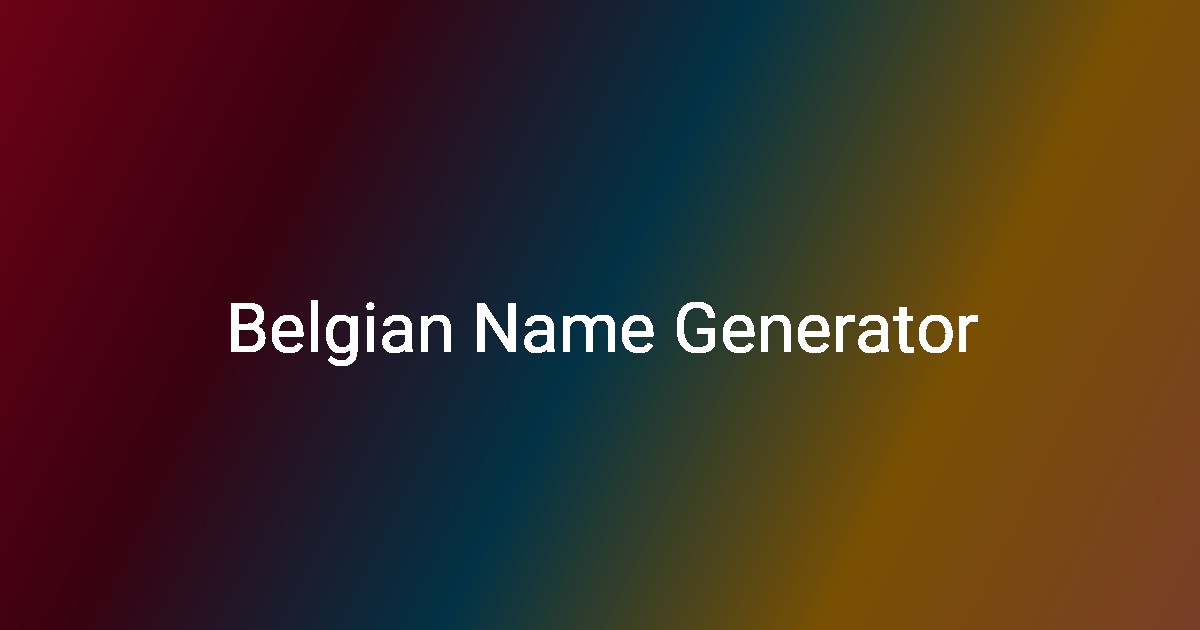 Belgian Name Generator - Push By AI