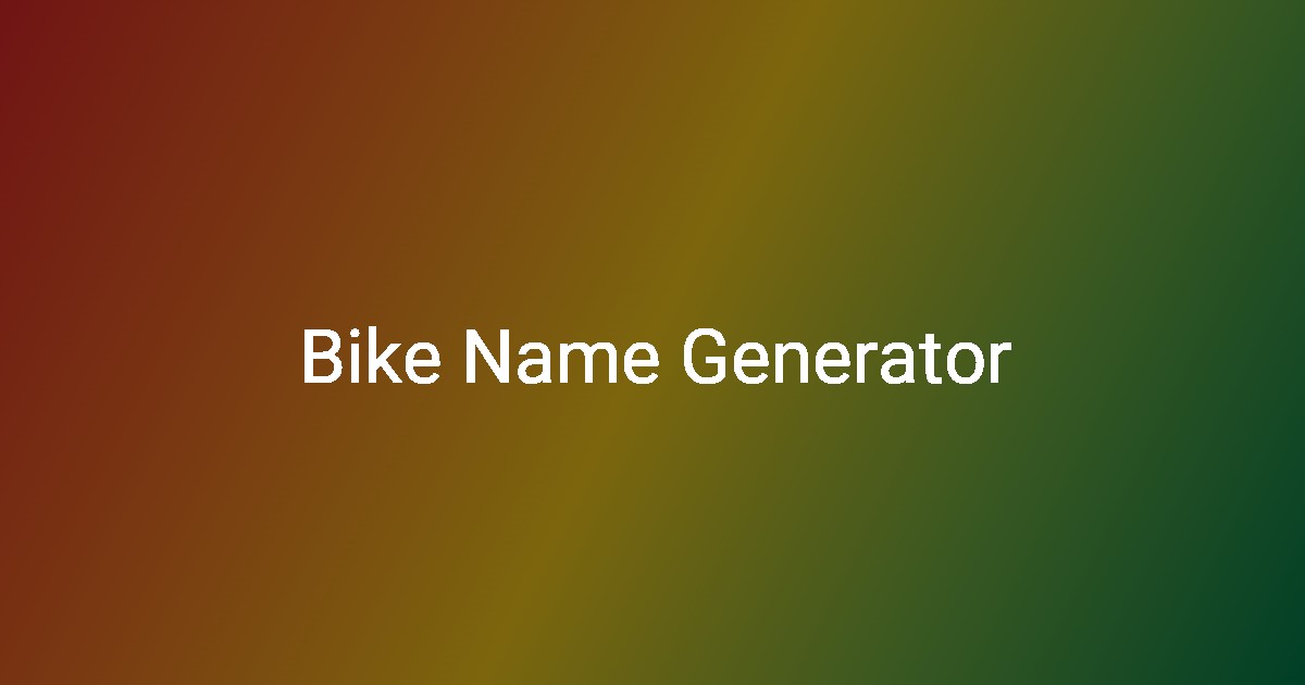Bike Name Generator - Push By AI