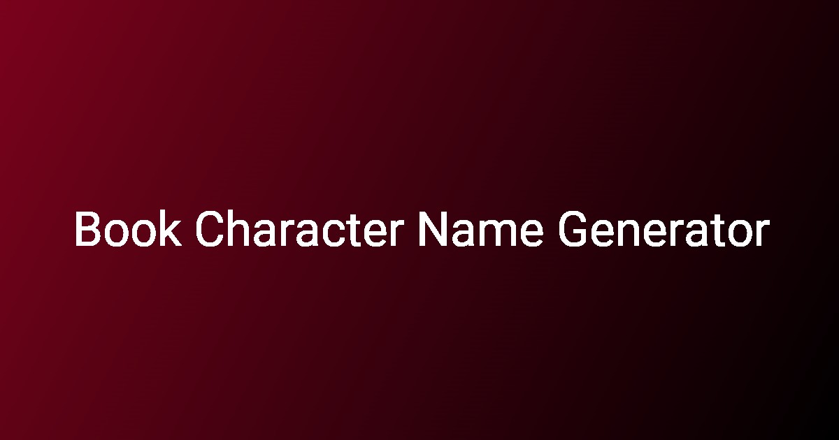 Book Character Name Generator - Push By AI