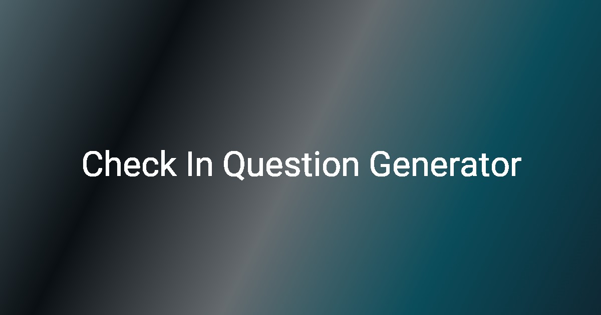Check In Question Generator - Push By AI