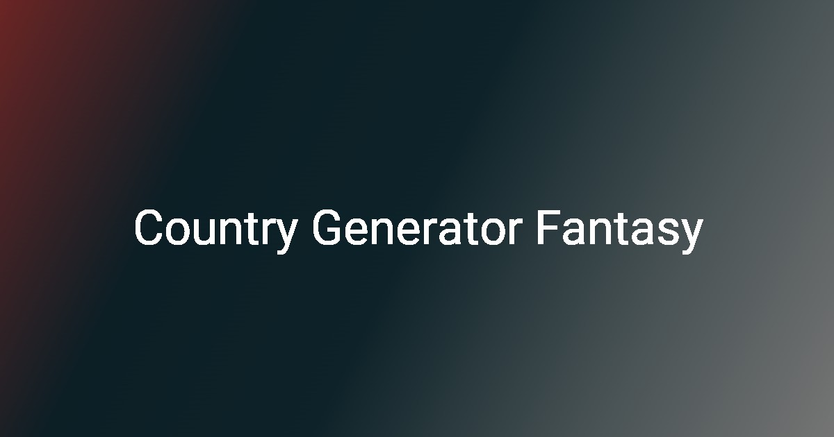 Country Generator Fantasy - Push By AI