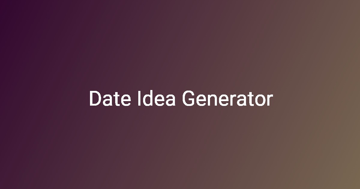Date Idea Generator - Push By AI