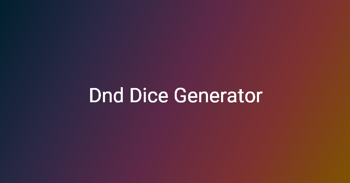 Dnd Dice Generator - Push By AI