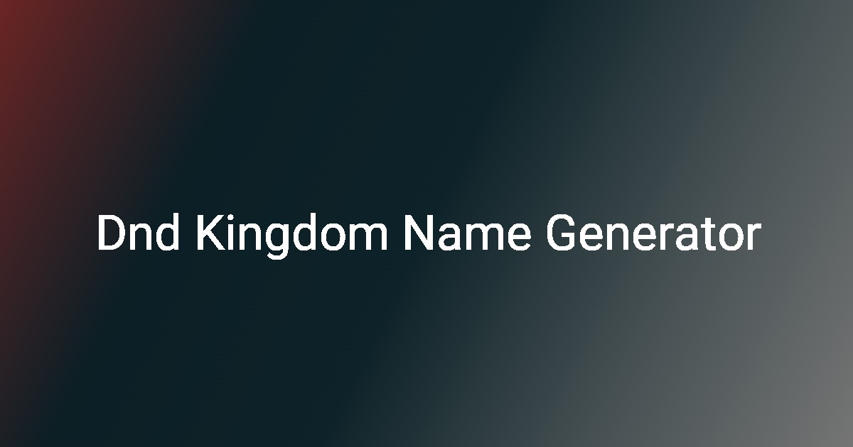 Dnd Kingdom Name Generator - Push By AI