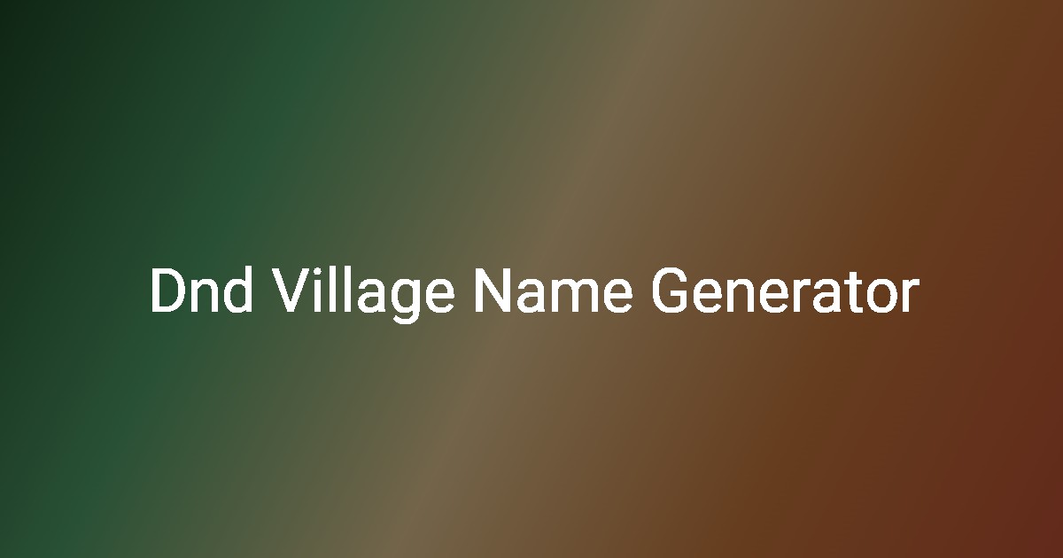 Dnd Village Name Generator - Push By AI