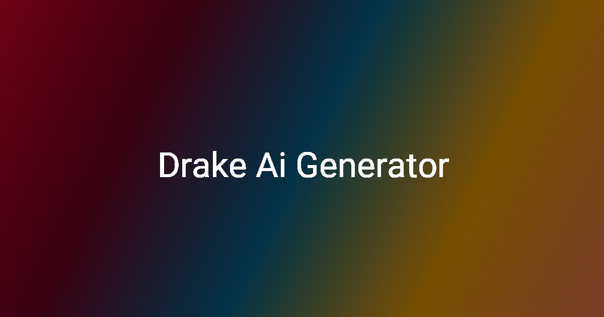 Drake Ai Generator - Push By AI