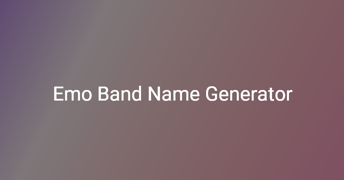 Emo Band Name Generator - Push By AI
