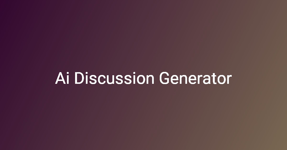 Ai Discussion Generator - Push By AI