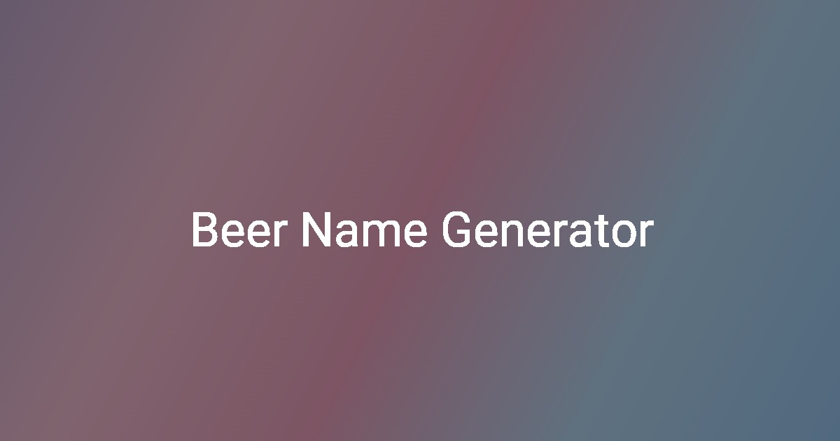 Beer Name Generator - Push By AI
