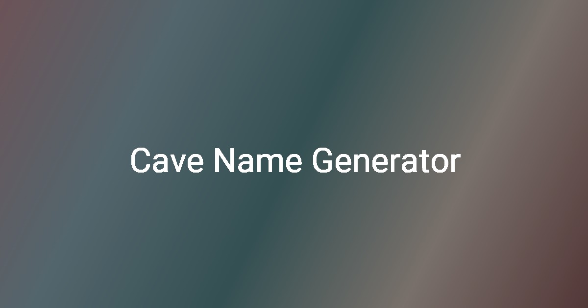 Cave Name Generator - Push By AI