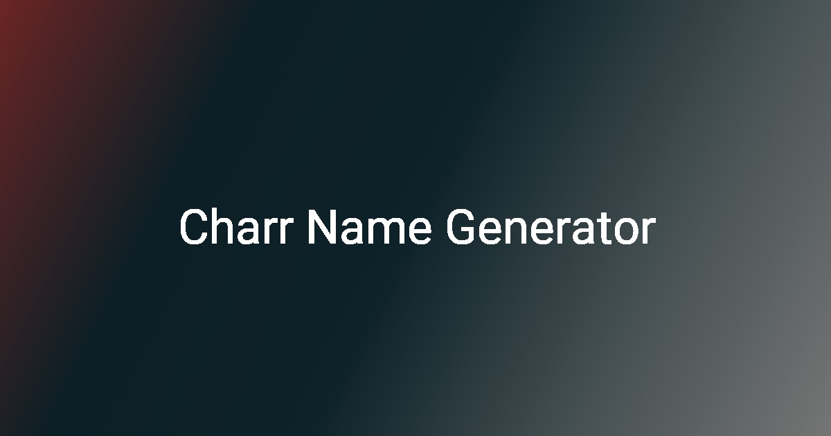 Charr Name Generator - Push By AI