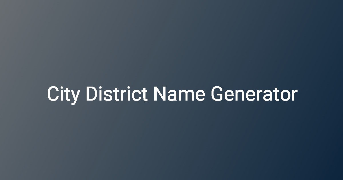 City District Name Generator - Push By AI