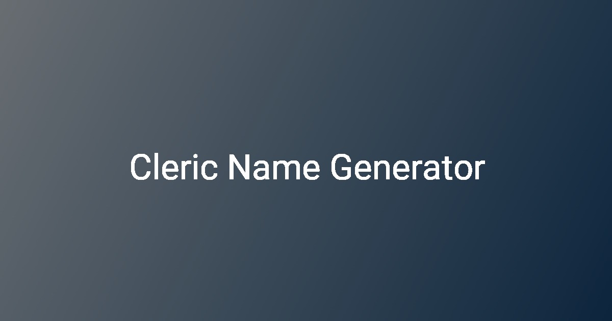 Cleric Name Generator - Push By AI