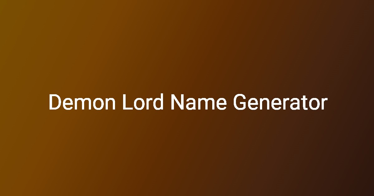 Demon Lord Name Generator - Push By AI