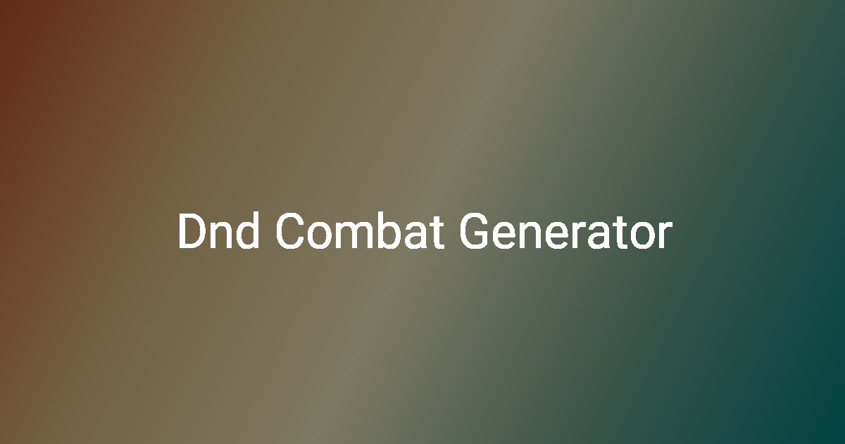 Dnd Combat Generator - Push By AI