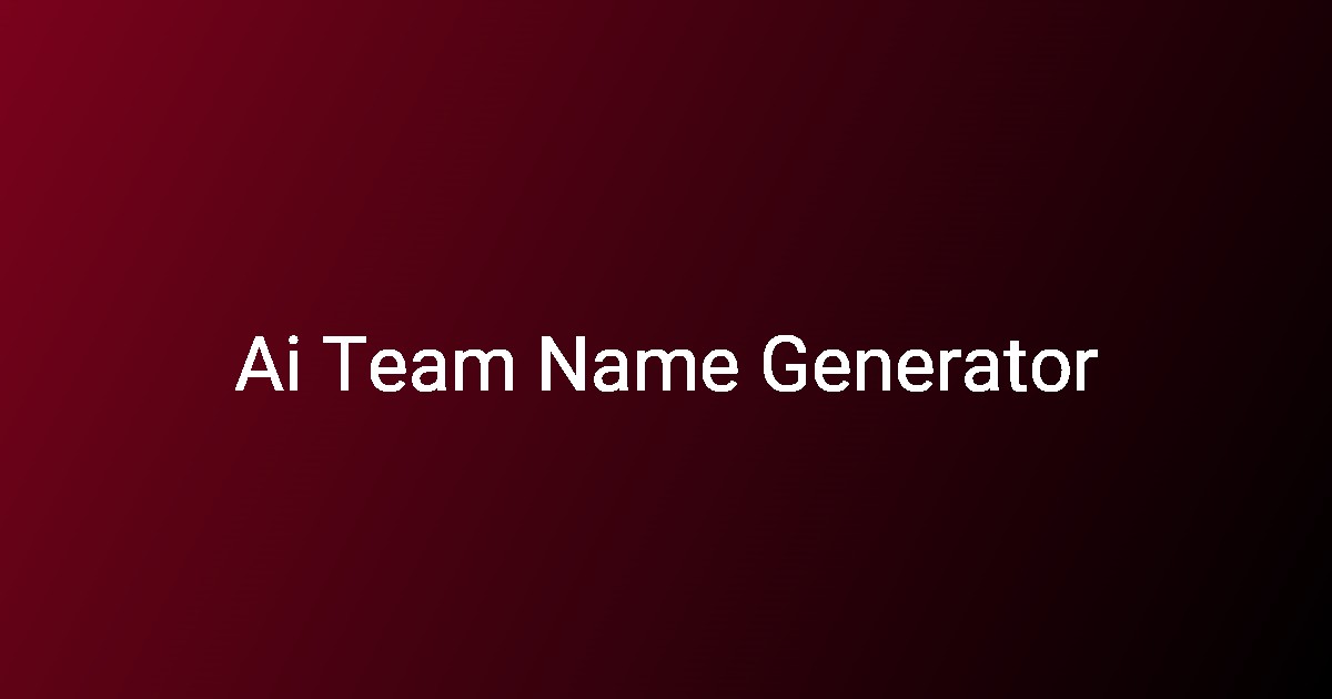 Ai Team Name Generator - Push By AI