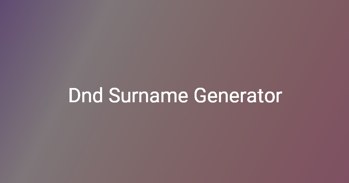 Dnd Surname Generator - Push By AI